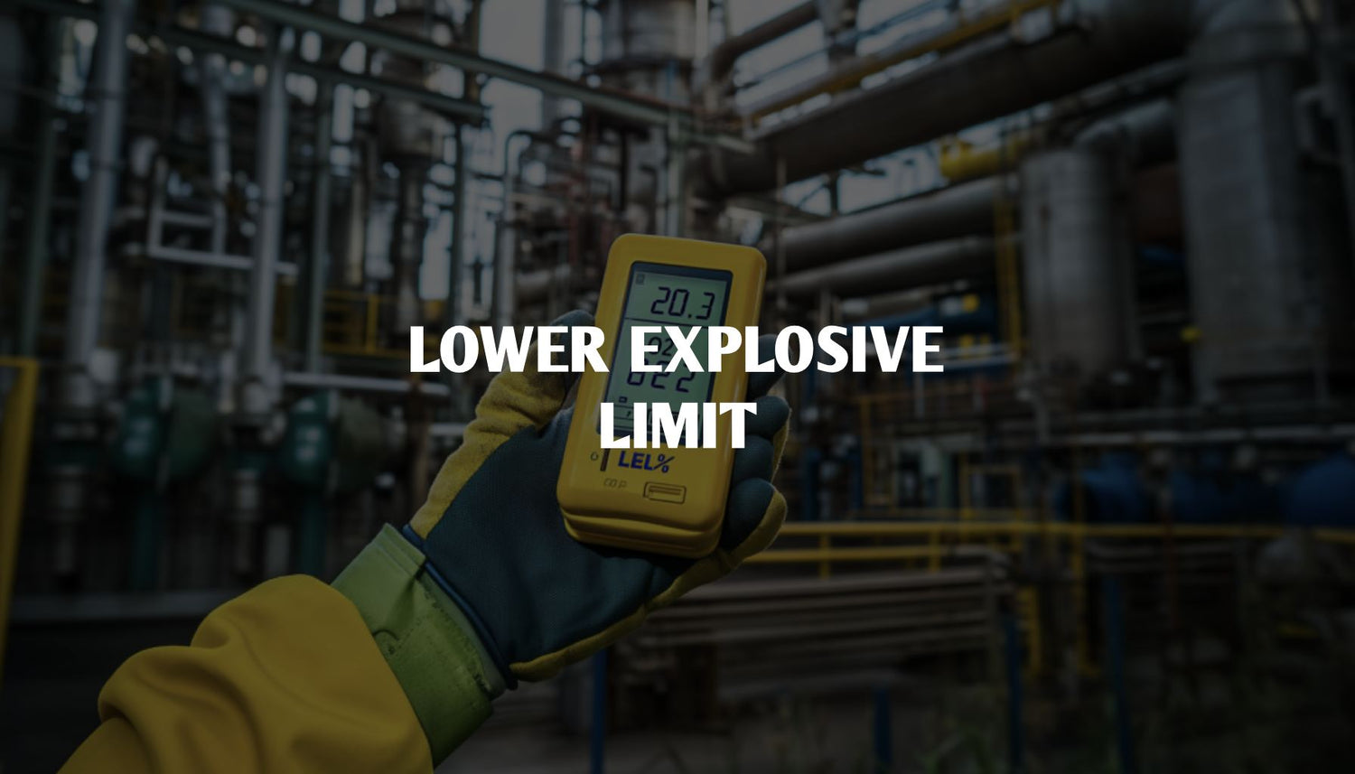 Navigating Safety: Understanding Minimum Explosive Concentration (LEL ...